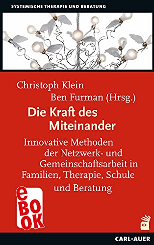 Die Kraft des Miteinander: Innovative Methoden der Netzwerk- und ...