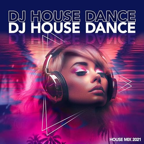 Amazon Music Unlimited - House Mix 2021 『DJ House Dance』