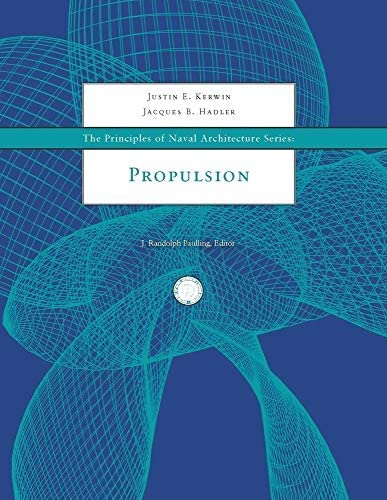 Principles of Naval Architecture Series: Propulsion: Kerwin Justin E ...