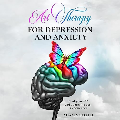 Amazon.com: Art Therapy for Depression and Anxiety: Find Yourself and ...