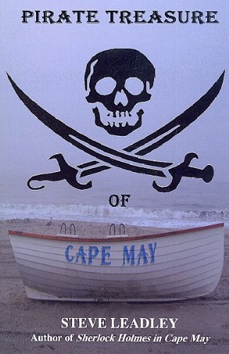 Pirate Treasure of Cape May: Steve Leadley: 9780980094411: Amazon.com ...