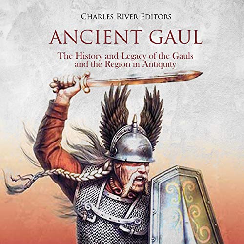 Amazon.com: Ancient Gaul: The History and Legacy of the Gauls and the ...