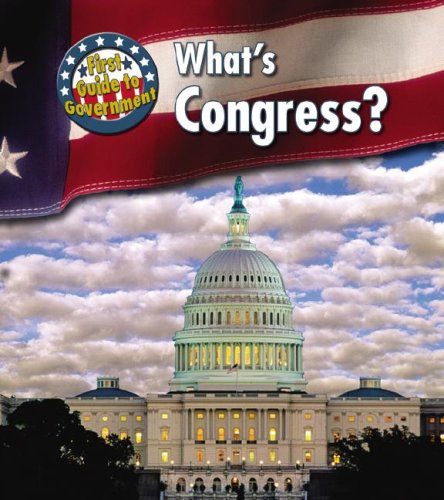 What's Congress? (First Guide to Government): Harris, Nancy ...