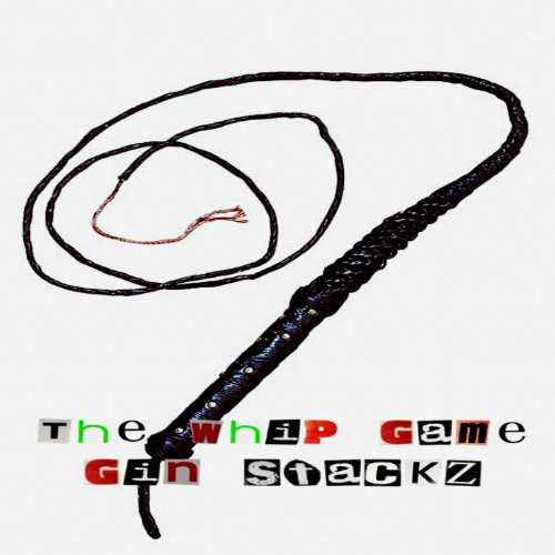 Play The Whip Game by Gin Stackz on Amazon Music