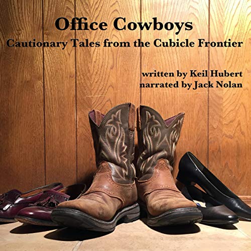Office Cowboys: Cautionary Tales from the Cubicle Frontier (Audio ...
