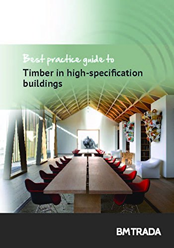 Timber in High-Specification Buildings (Best Practice Guide to) : BM ...