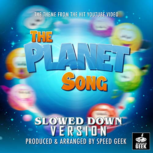 The Planet Song (From ''Kids Learning Tube'') (Slowed Down) by Speed ...