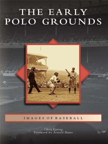 Amazon.com: The Early Polo Grounds (Images of Baseball) eBook : Epting ...