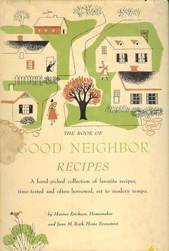 The Book of Good Neighbor Recipes: Maxine Erickson, Joan M. Rock ...