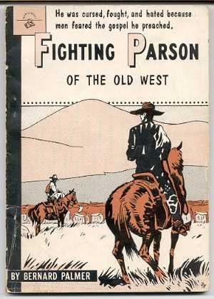 Fighting Parson of the Old West: Bernard Palmer: Amazon.com: Books