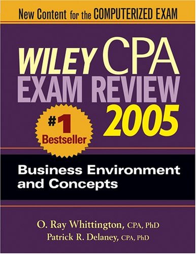 Wiley CPA Examination Review 2005, Business Environment and Concepts ...