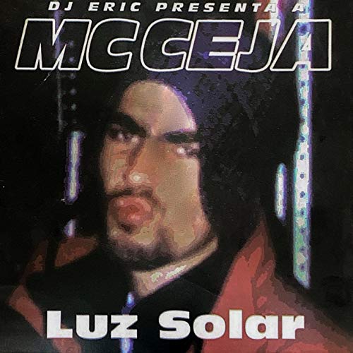 Play Dj Eric Presenta a MC Ceja Luz Solar by Mc Ceja feat. DJEric on ...