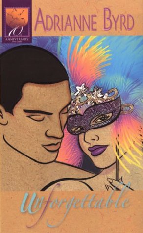 Unforgettable (Arabesque): Byrd, Adrianne: 9781583144299: Amazon.com: Books