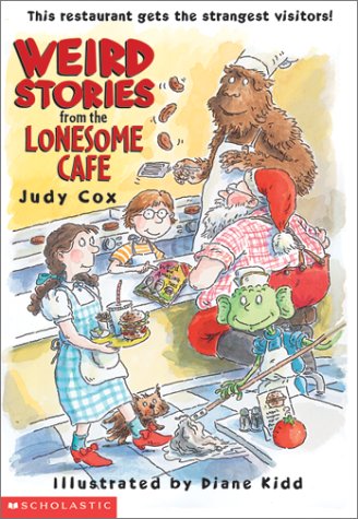 Weird Stories from the Lonesome Cafe: Cox, Judy, Kidd, Diane ...