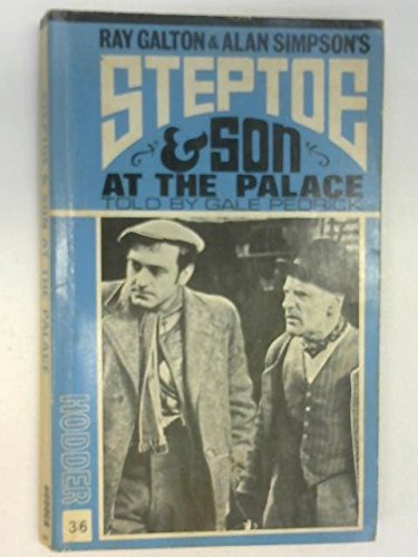 Steptoe and Son at the Palace: Amazon.co.uk: Galton, Ray; Simpson, Alan ...