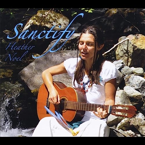 Play Sanctify by Heather Noel on Amazon Music
