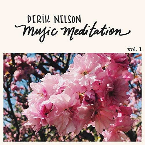 Play Music Meditation, Vol. 1 by Derik Nelson on Amazon Music