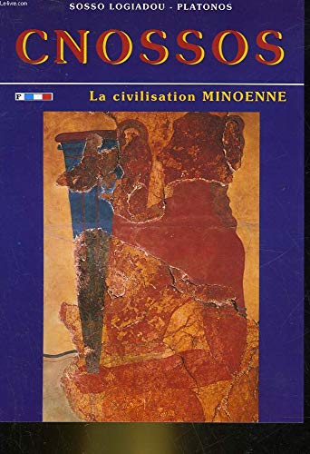 KNOSSOS THE MINOAN CIVILIZATION (KNOSSOS): Sosso Logiadou Platonos ...
