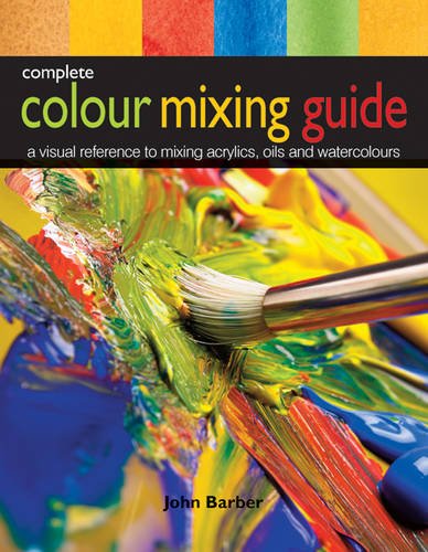 Amazon | Complete Colour Mixing Guide: A Visual Reference to Mixing ...