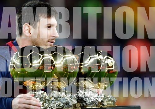 Lionel Messi 7 – Barcelona – Ambition Motivation Determination – A4 ...