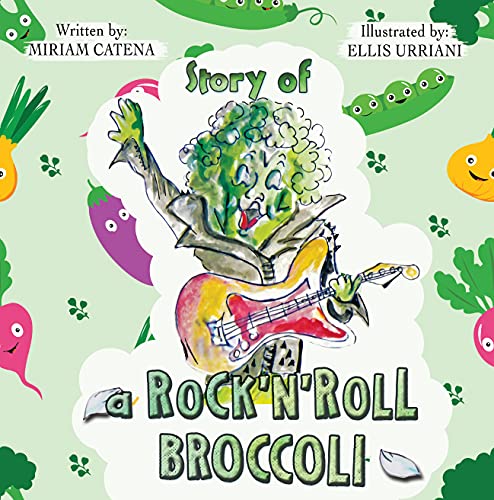Story Of A Rock'n'Roll Broccoli: A Funny Read Aloud Picture Book For ...