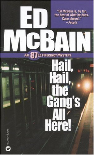 Hail, Hail, the Gang's All Here!: McBain, Ed: 9780446609685: Amazon.com ...