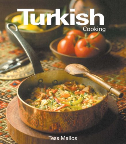 Turkish Cooking: Amazon.co.uk: Mallos, Tess: 9781845430764: Books