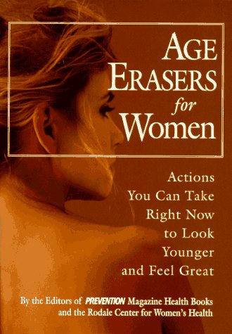Age Erasers for Women: Editors of Women's Health, Rodale Center for Women's Health ...
