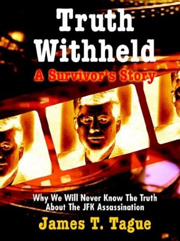 Buy Truth Withheld: A Survivors Story - Why We Will Never Know the ...