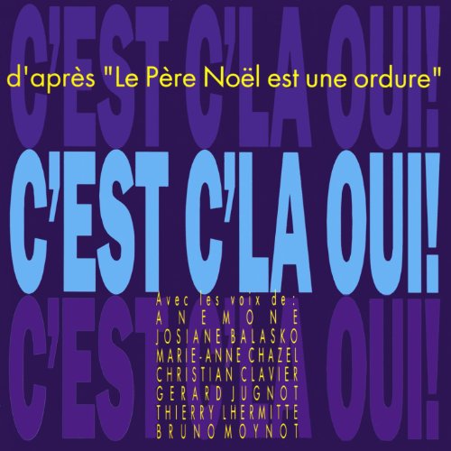C'est c'la oui ! (feat. Anémone, Josiane Balasko, Marie-Anne Chazel ...