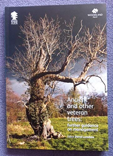 Ancient and Other Veteran Trees: Further Guidance on Management: Buy ...