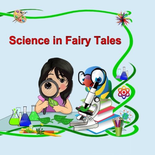 Science in Fairy Tales. Picture Book for Kids: Illustrated Book for ...