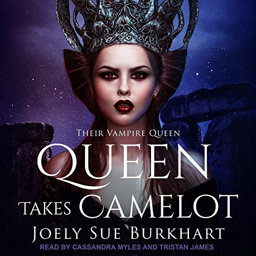 Queen Takes Camelot: Their Vampire Queen, Book 10 (Audio Download): Joely Sue Burkhart, Tristan ...