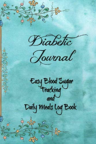 Diabetic Journal, Easy Blood Sugar Tracking and Daily Meals Log Book ...