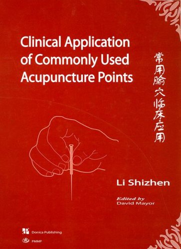 Clinical Application of Commonly Used Acupuncture Points: 9781901149067 ...