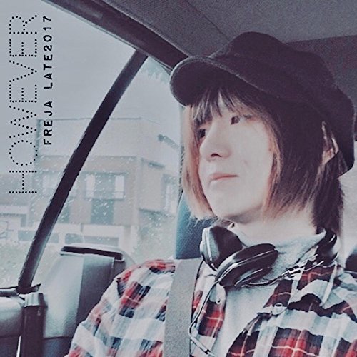 Play HOWEVER (Freja late2017) by Freja on Amazon Music