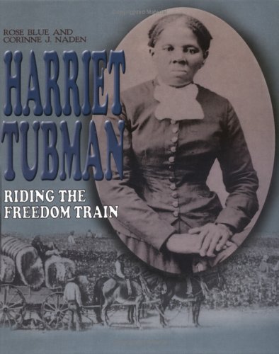 Harriet Tubman: Riding the Freedom Train (Gateway Biographies): Blue ...