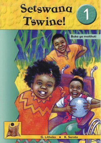 Setswana Tswine!: Buka Ya Moithuti Grade 1 (Seanamarena): G. Litheko: 9780702159749: Amazon.com ...