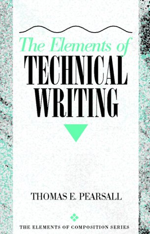 Elements of Technical Writing, The: Thomas E. Pearsall: 9780205188956 ...