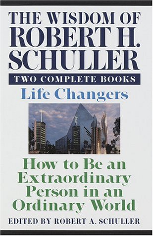Wisdom of Robert H. Schuller: Two Complete Books: Schuller, Robert ...