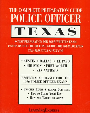 Police Officer Exam: Texas: Complete Preparation Guide (LEARNING ...