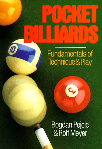 Pocket Billiards: Fundamentals Of Technique & Play: Pejcic, Bogdan ...