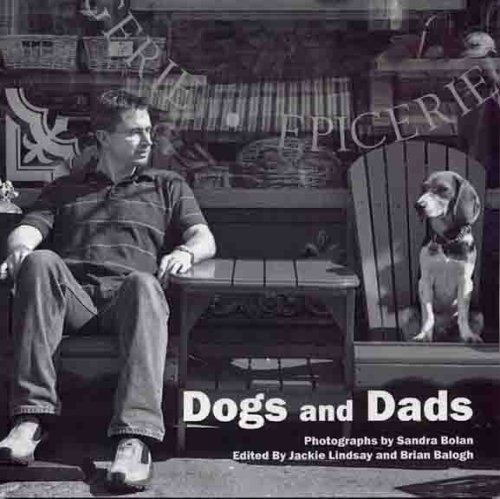 Dogs and Dads: Sandra Bolan: 9780973973709: Amazon.com: Books