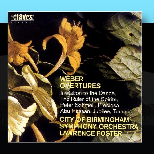 Carl Maria Von Veber: Overtures: City Of Birmingham Symphony Orchestra ...