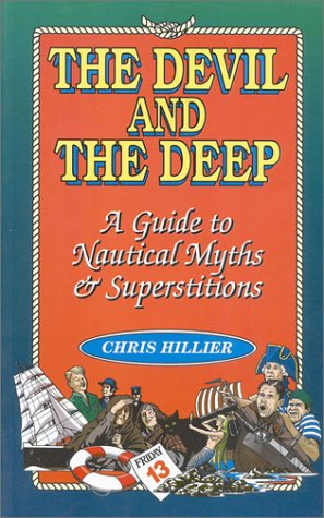 The Devil and the Deep: A Guide to Nautical Myths and Superstitions ...