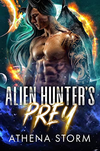Alien Hunter's Prey: A SciFi Romance (Mates of the Baktu Book 1 ...