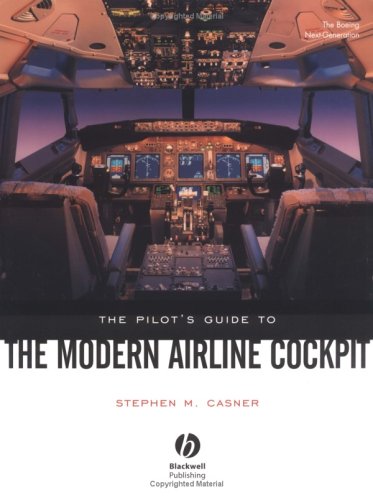 The Pilot's Guide to the Modern Airline Cockpit: Casner, Stephen M ...
