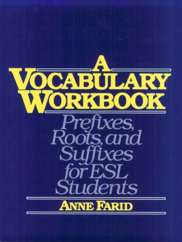 A Vocabulary Workbook: Prefixes, Roots , and Suffixes for Esl Students ...