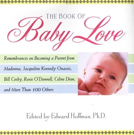 The Book of Baby Love: Rememberances on Becoming a Parent from Madonna ...