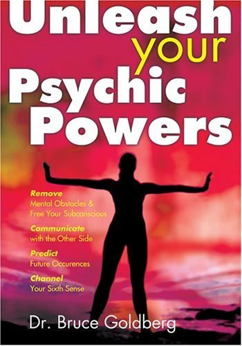 Amazon.com: Unleash Your Psychic Powers: 9781402721854: Goldberg, Dr ...